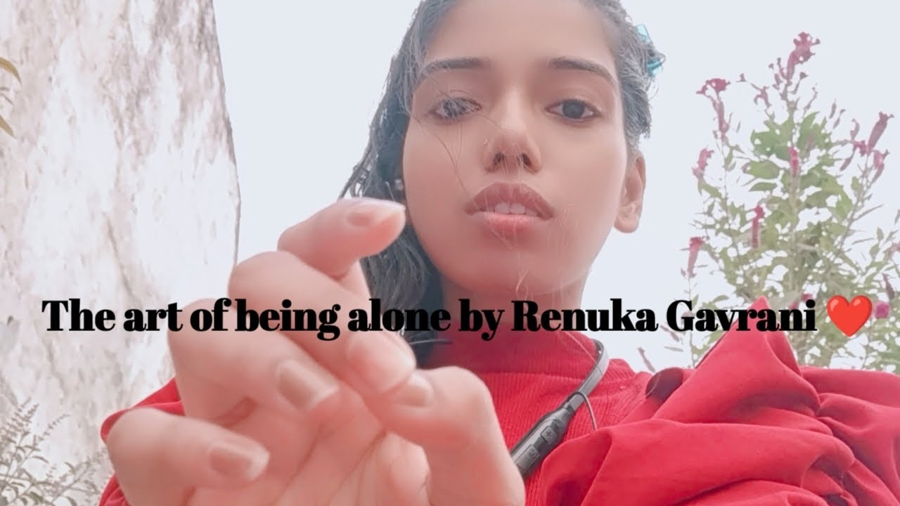 The art of being alone by Renuka Gavrani book review ☺️😊 - YouTube