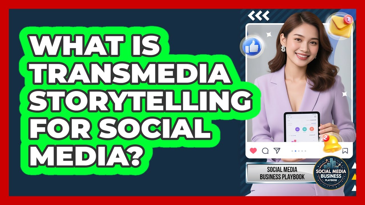 What Is Transmedia Storytelling For Social Media? - Social Media ...