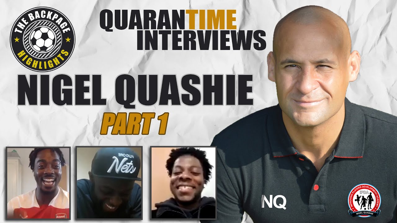 NIGEL QUASHIE On His Football Journey and What Makes a Great Manager ...