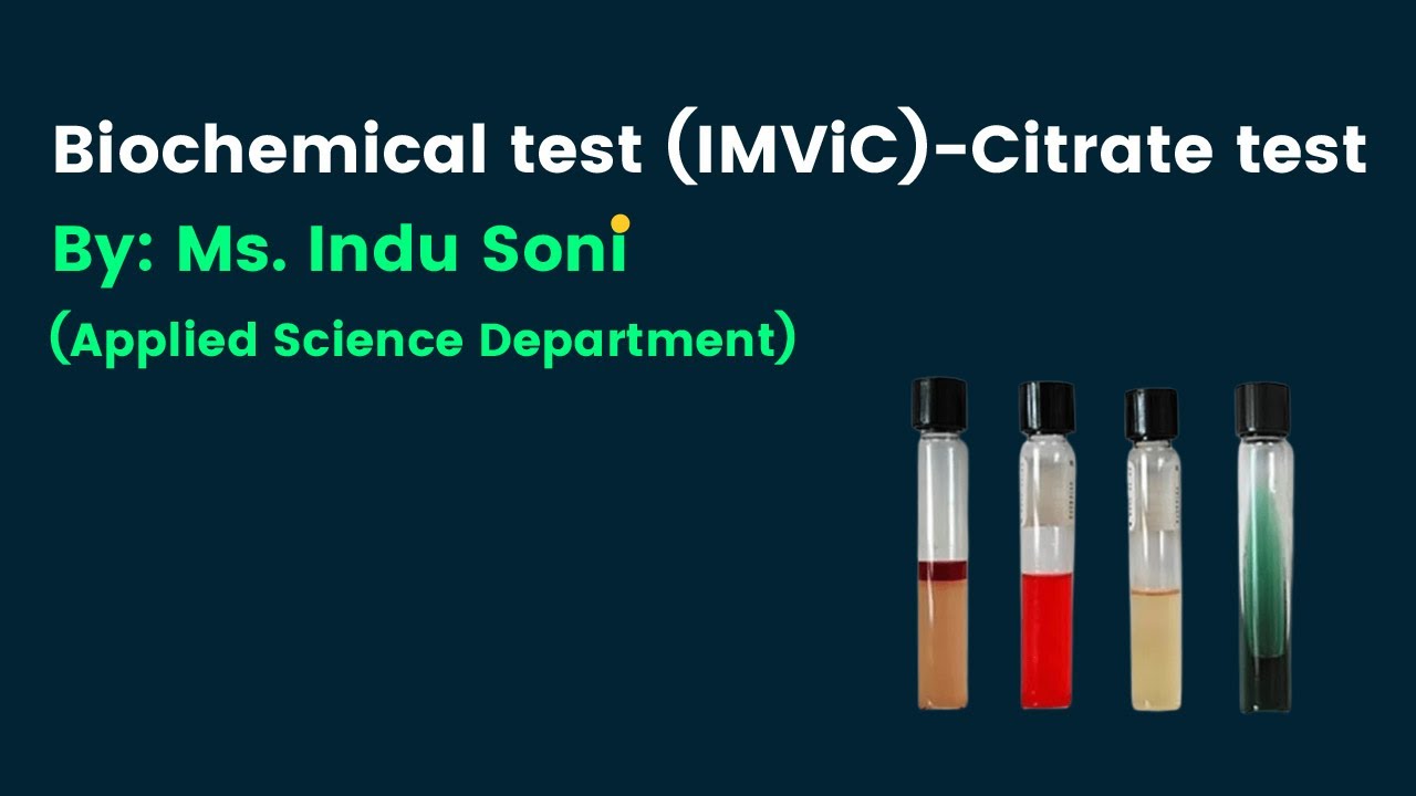 Biochemical test (IMViC)-Citrate test By Ms. Indu Soni | Applied ...