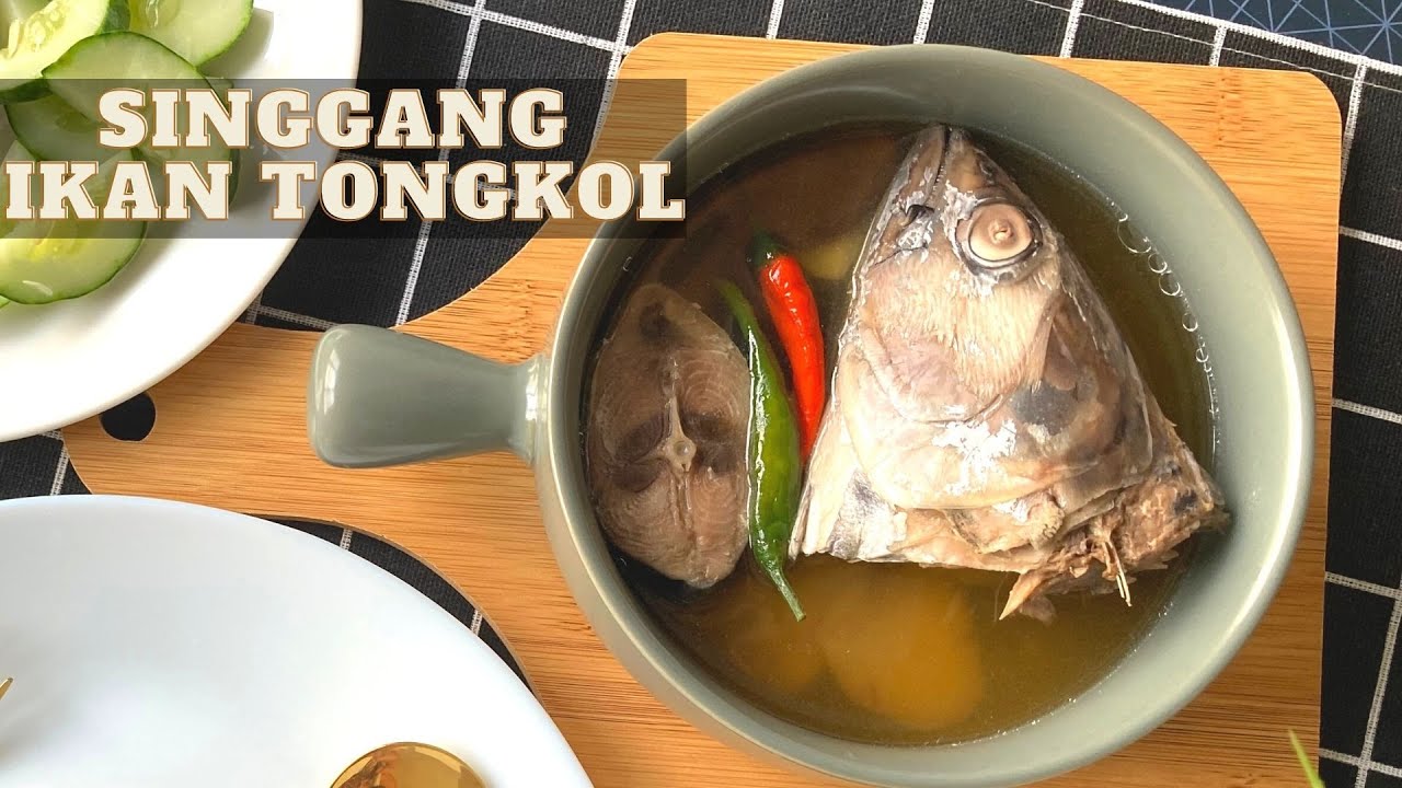 Singgang Ikan Tongkol/ Ikan Aye versi Kelantan | Resepi Mudah & Simple ...