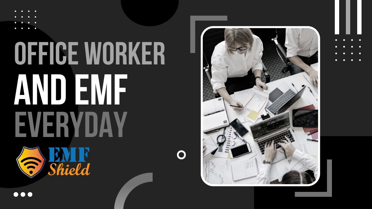 An Average Office Worker, & EMF Everyday - EMF Shield - YouTube