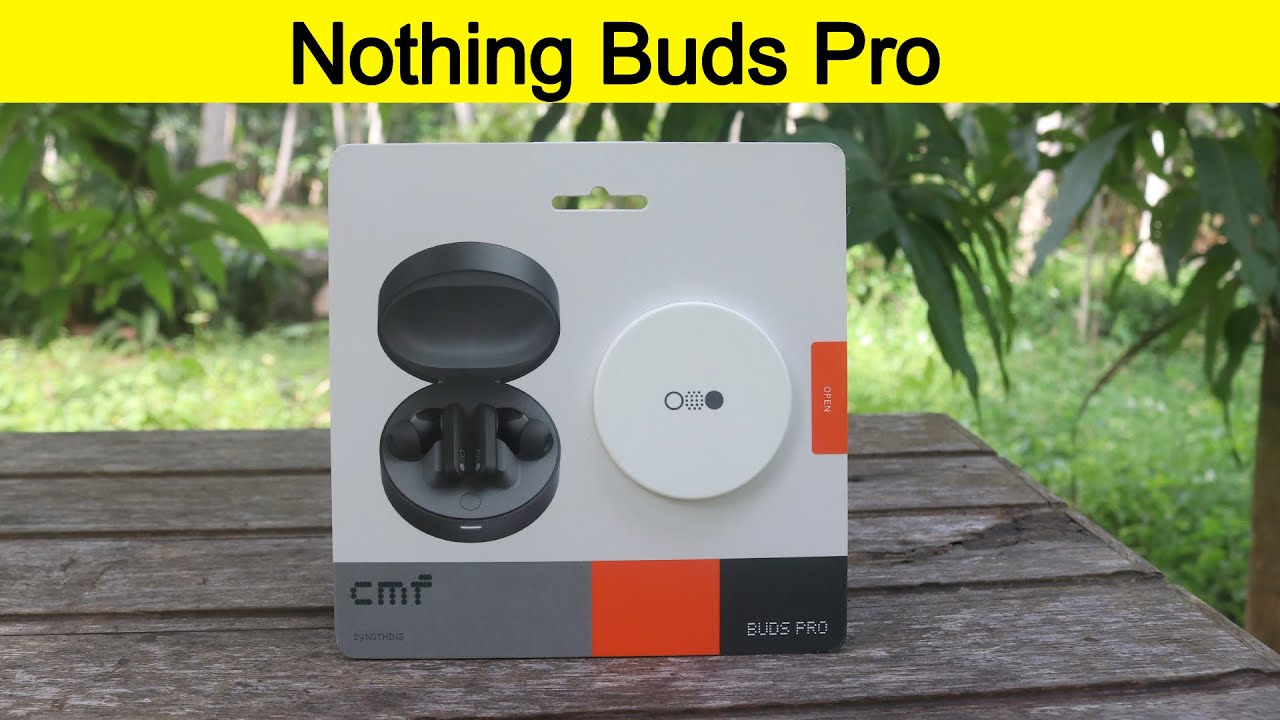 Nothing Buds Pro Unboxing and Review - YouTube