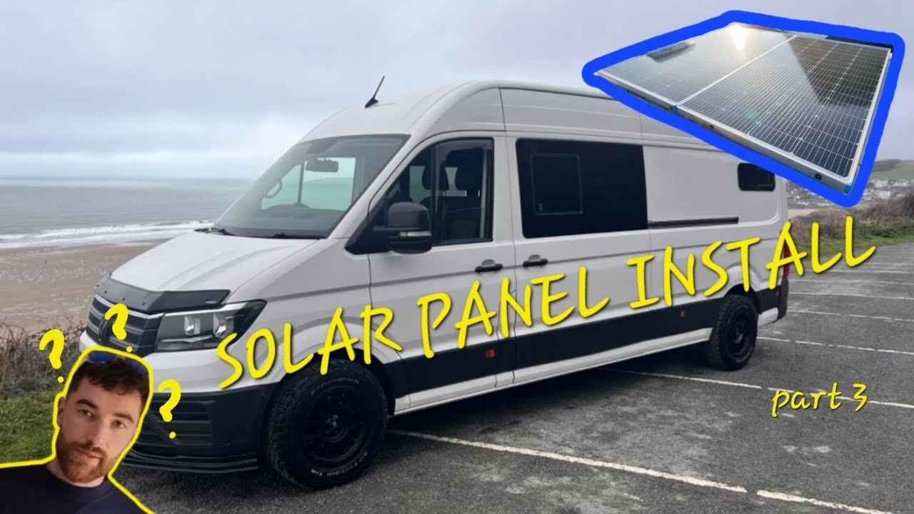 Fitting Solar Panels To A Vw Crafter Conversion The Right Way? Glued Or ...