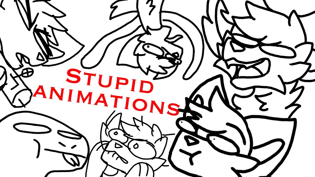 Stupid Animations (Ep-1) - YouTube