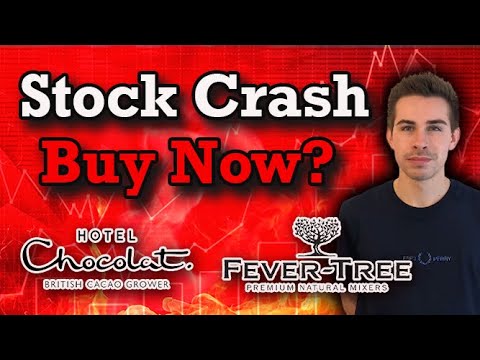 Stock Crash - Buy Now? Hotel Chocolat and Fever-Tree