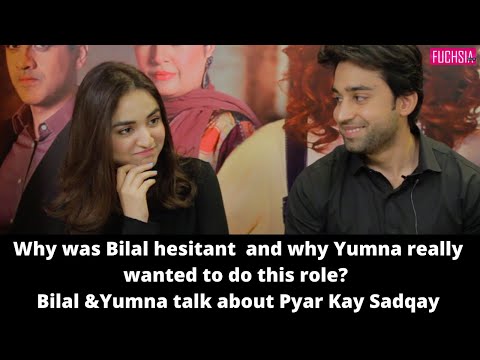Why Was Bilal Hesitant & Why Yumna Really Wanted The Role? | Yumna & Bilal on Pyaar Key Sadqey