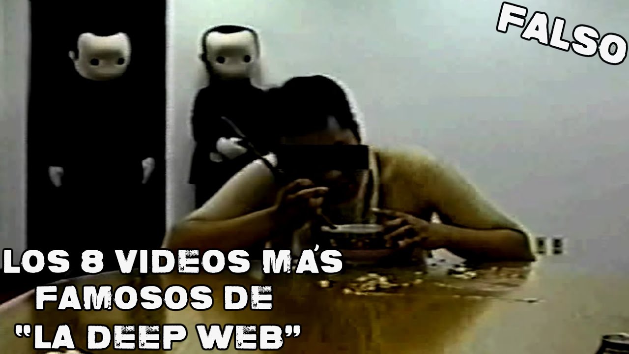 Los 8 videos más famosos de la Deep Web… que son falsos - YouTube