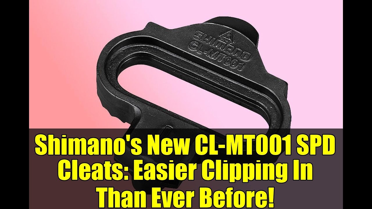 Shimano's New CL-MT001 SPD Cleats: Easier Clipping In Than Ever Before! - YouTube