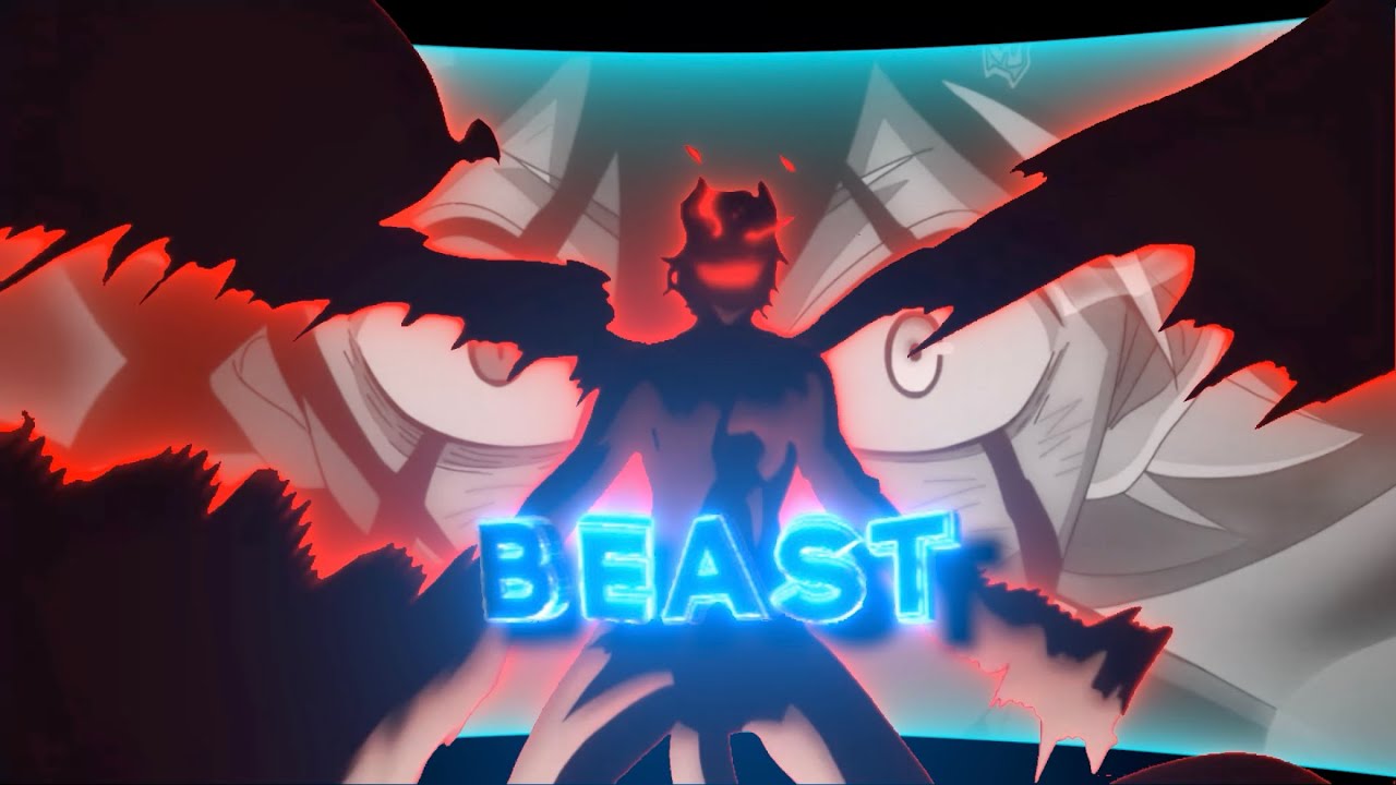 Beast🍀 - Asta Staria | [AMV/EDIT] - YouTube