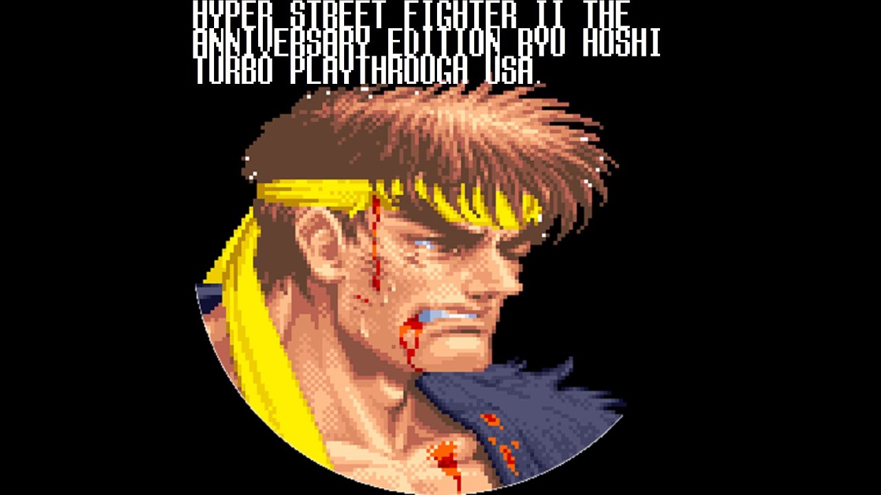 Hyper Street Fighter II The Anniversary Edition Ryu (Turbo) Playthrough ...