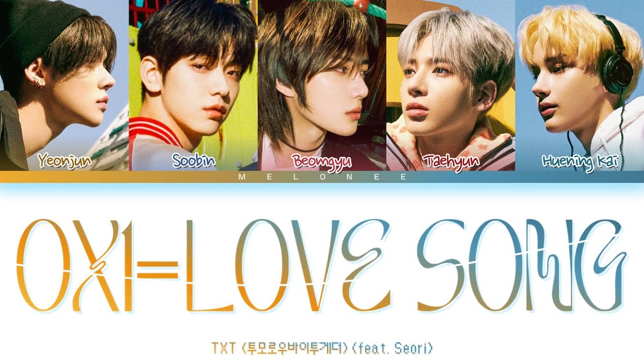 TXT (투모로우바이투게더) 0X1=LOVE SONG (I Know I Love You)ft. Seori Lyrics[Color ...
