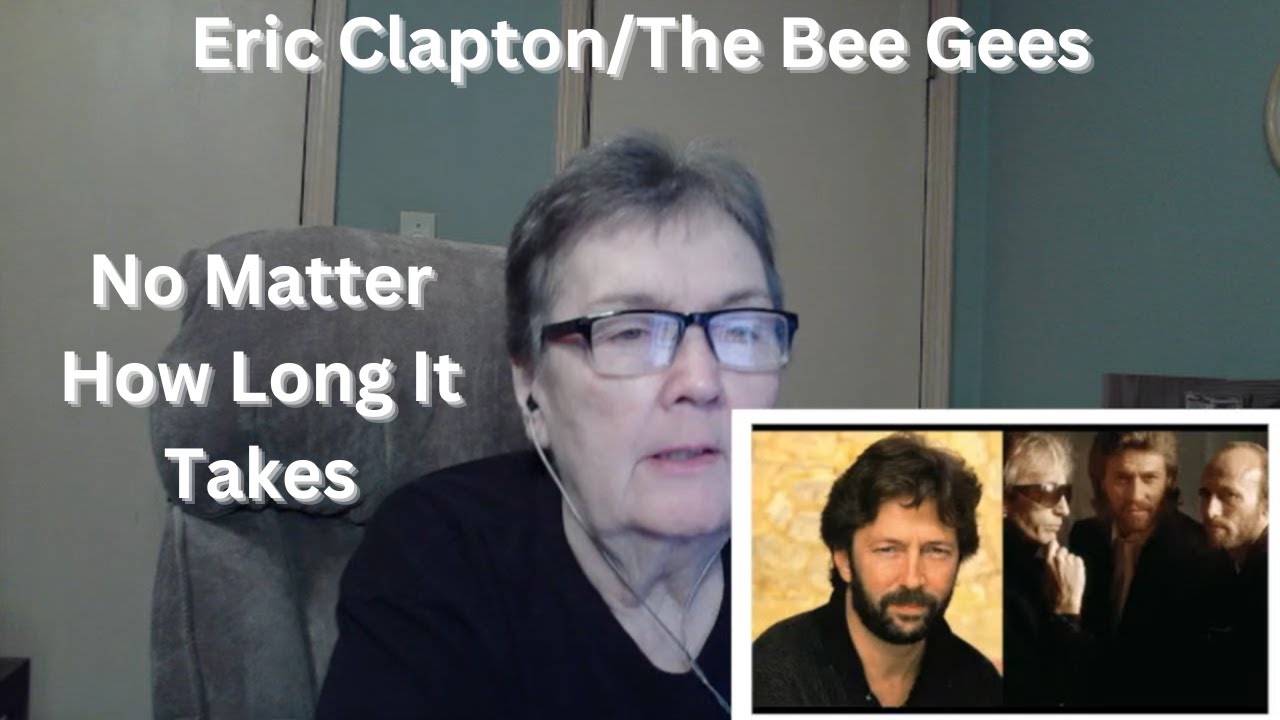No Matter How Long It Take/ Eric Clapton & the Bee Gees - YouTube