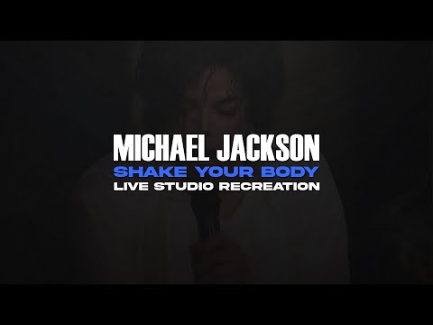 Michael Jackson - Shake Your Body (Live Studio Recreation)