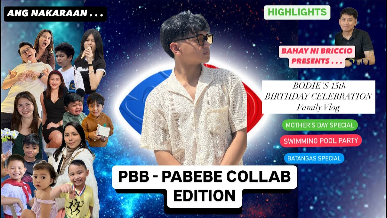 PBB - Bahay ni Briccio - Pabebe Collab Edition l Bodie's 15th birthday ...