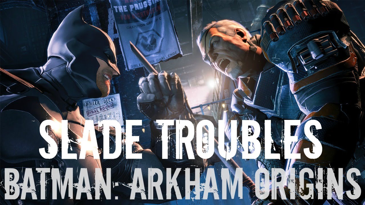 Batman: Arkham Origins - SLADE TROUBLES - YouTube