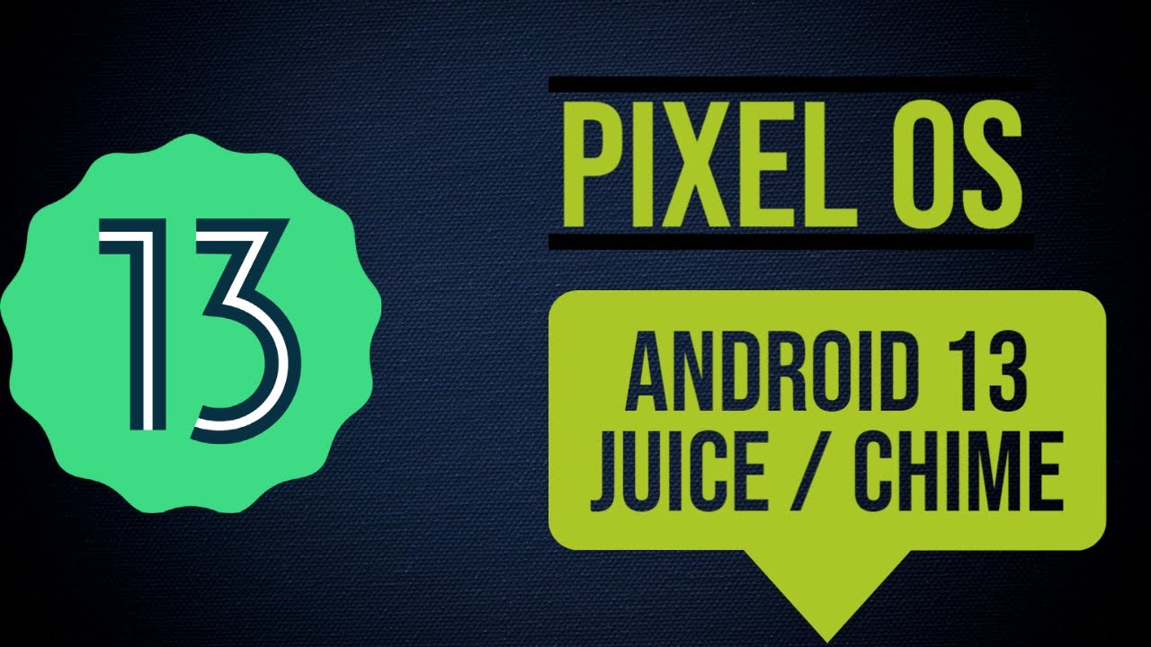 Pixel OS - Android 13 Juice / Chime - YouTube