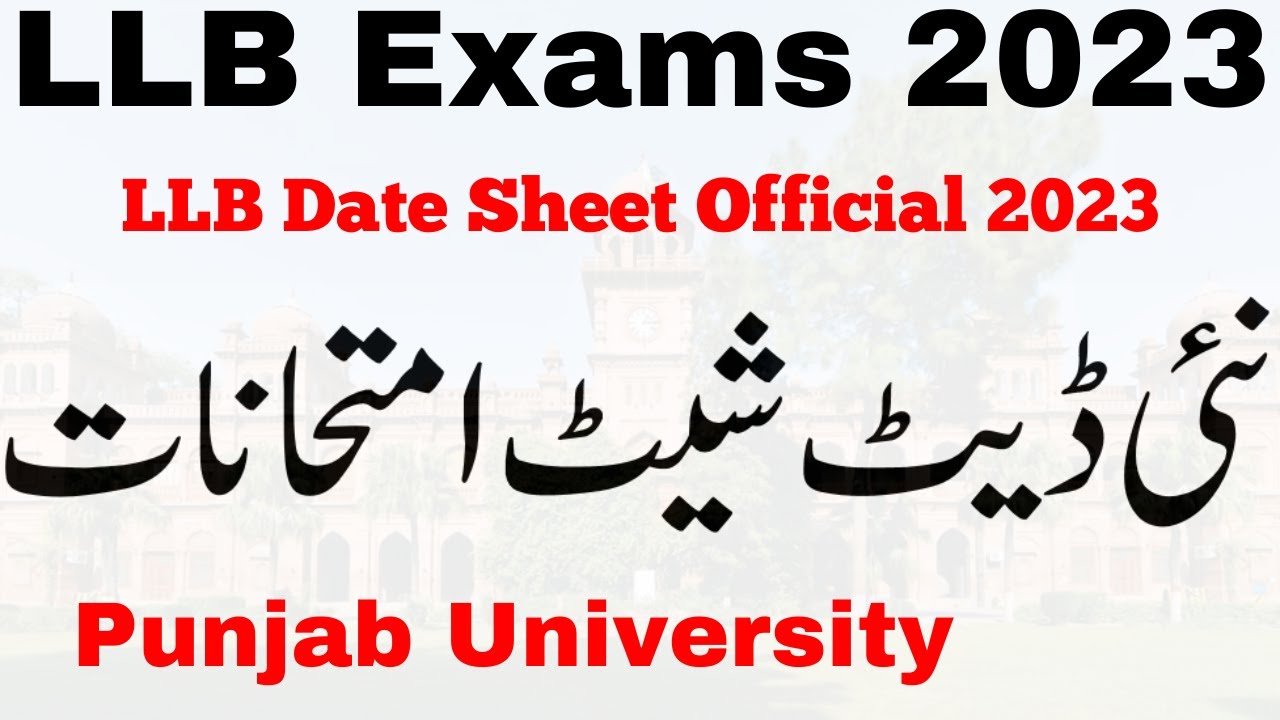 LLB Annual 2023 New Date Sheet PU | New Dates LLB Exams 2023 Punjab ...