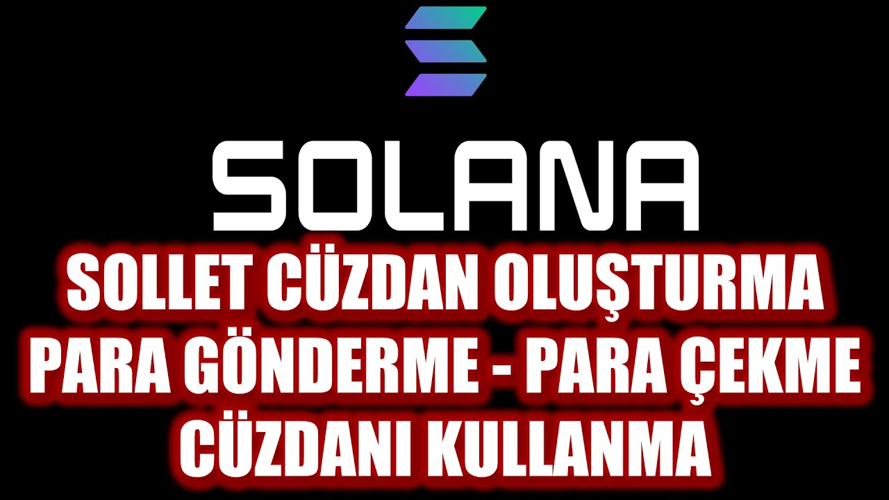 Solana Sollet Cüzdan Oluşturma, Para Gönder ve Para Çekme - YouTube