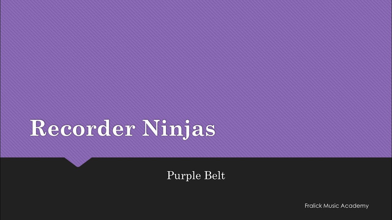Recorder Ninjas - Purple Belt - YouTube