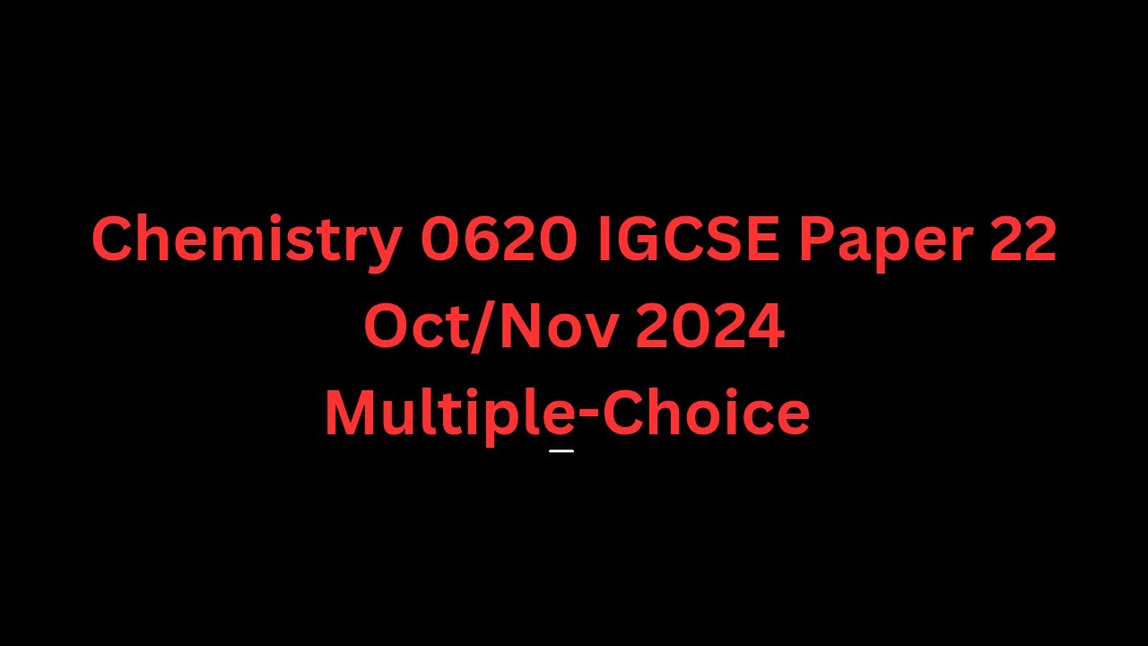 Chemistry IGCSE Paper 22 Oct/Nov 2024 code 0620 - YouTube