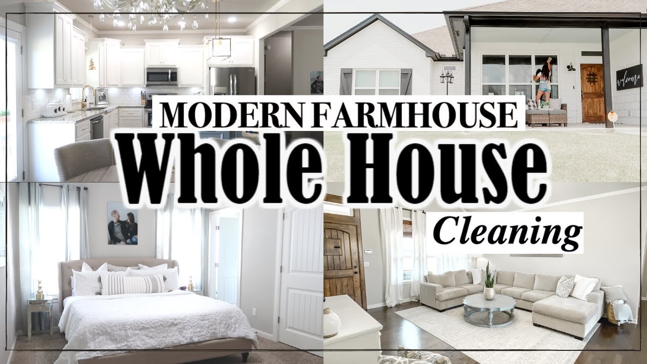NEW! WHOLE HOUSE CLEANING | MODERN FARMHOUSE | WHOLE HOUSE CLEAN WITH ...