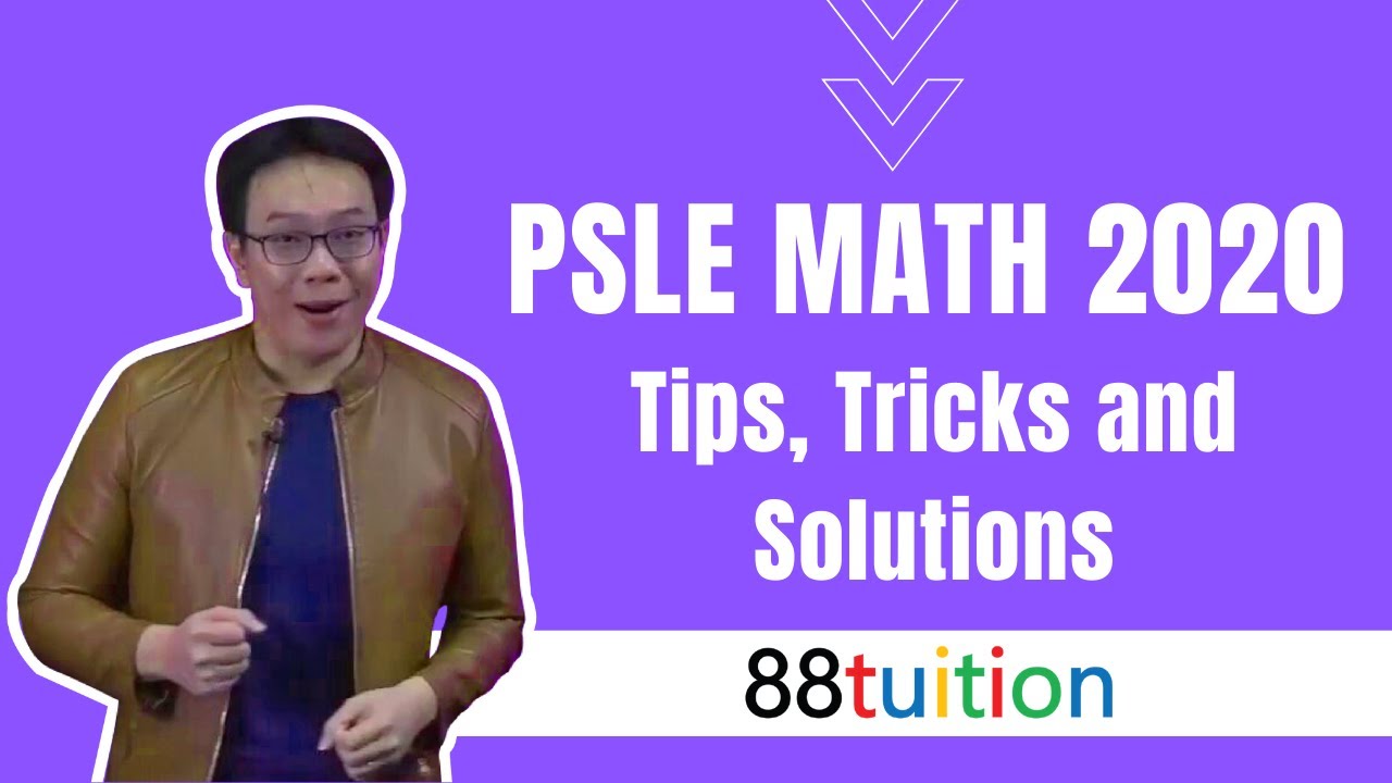 PSLE Math 2020 - Tips, Tricks and Solutions | 88tuition - YouTube