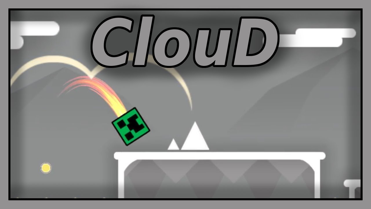 Geometry Dash -- ClouD By DJslimeYT327 - YouTube