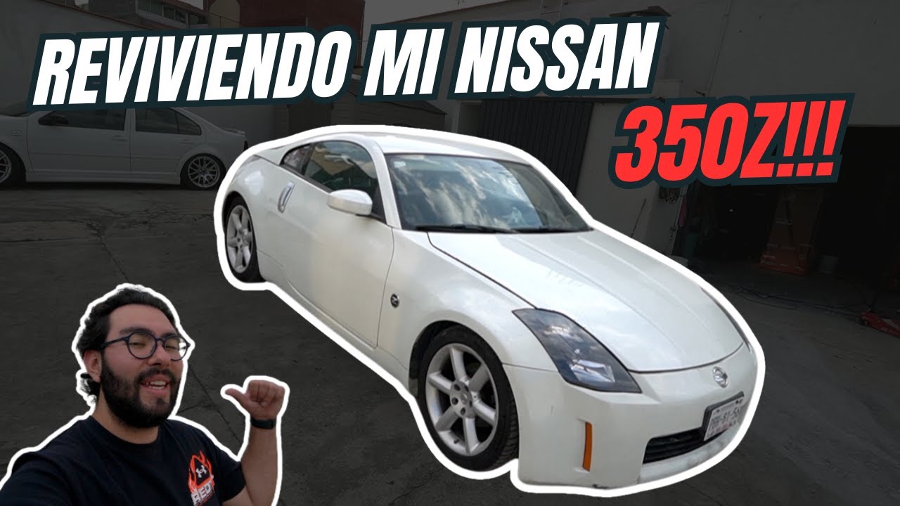 ¡Revivimos mi Nissan 350z! | Leo Cuevas - YouTube
