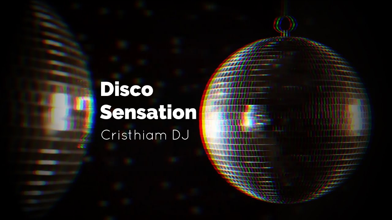 Disco Sensation 2 cristhiam dj - YouTube