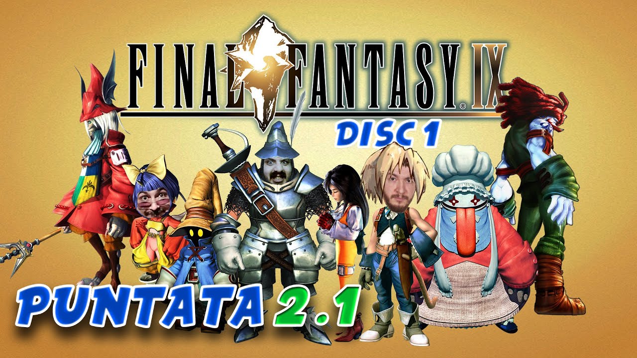 GUIDA FF9 - DISC 1 - PUNTATA 2 - PARTE PRIMA - YouTube