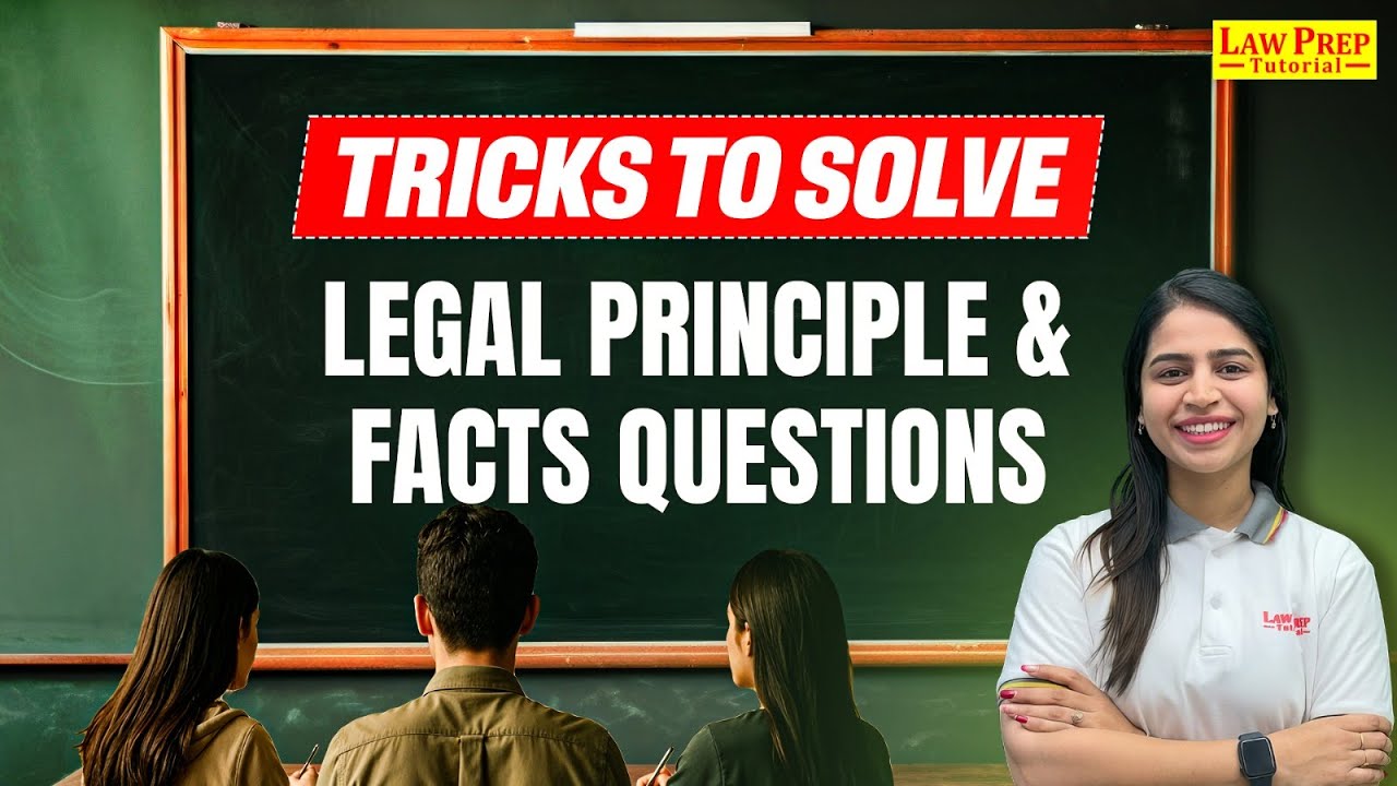 How to Solve Legal Principle & Facts Questions? Best Tricks You Must ...