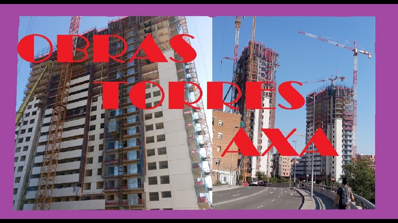 Obras Torres AXA Madrid Tetuan Rascacielos Octubre 2023 - YouTube