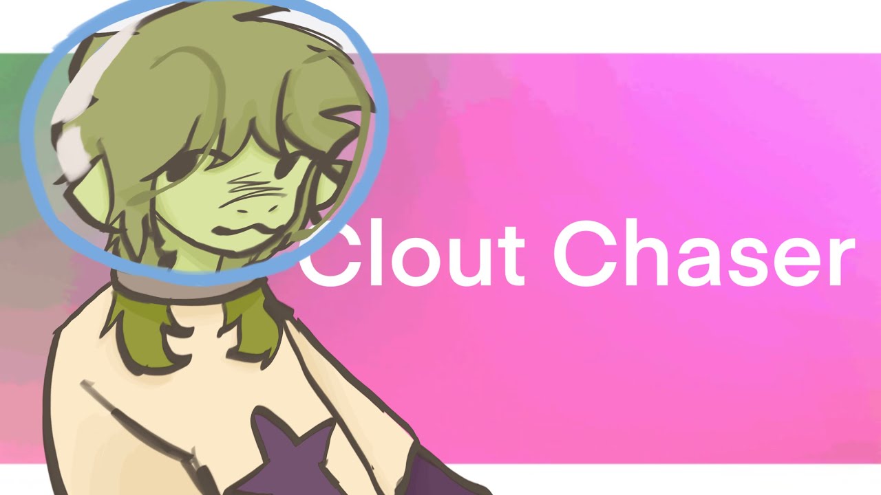 Clout Chaser || Animation Meme - YouTube