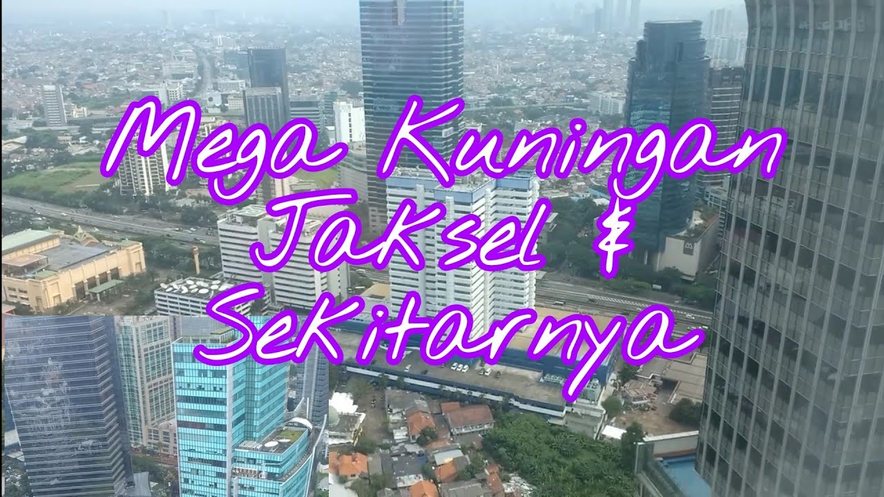 Mega Kuningan Jakarta Selatan tampak dari atas gedung - YouTube