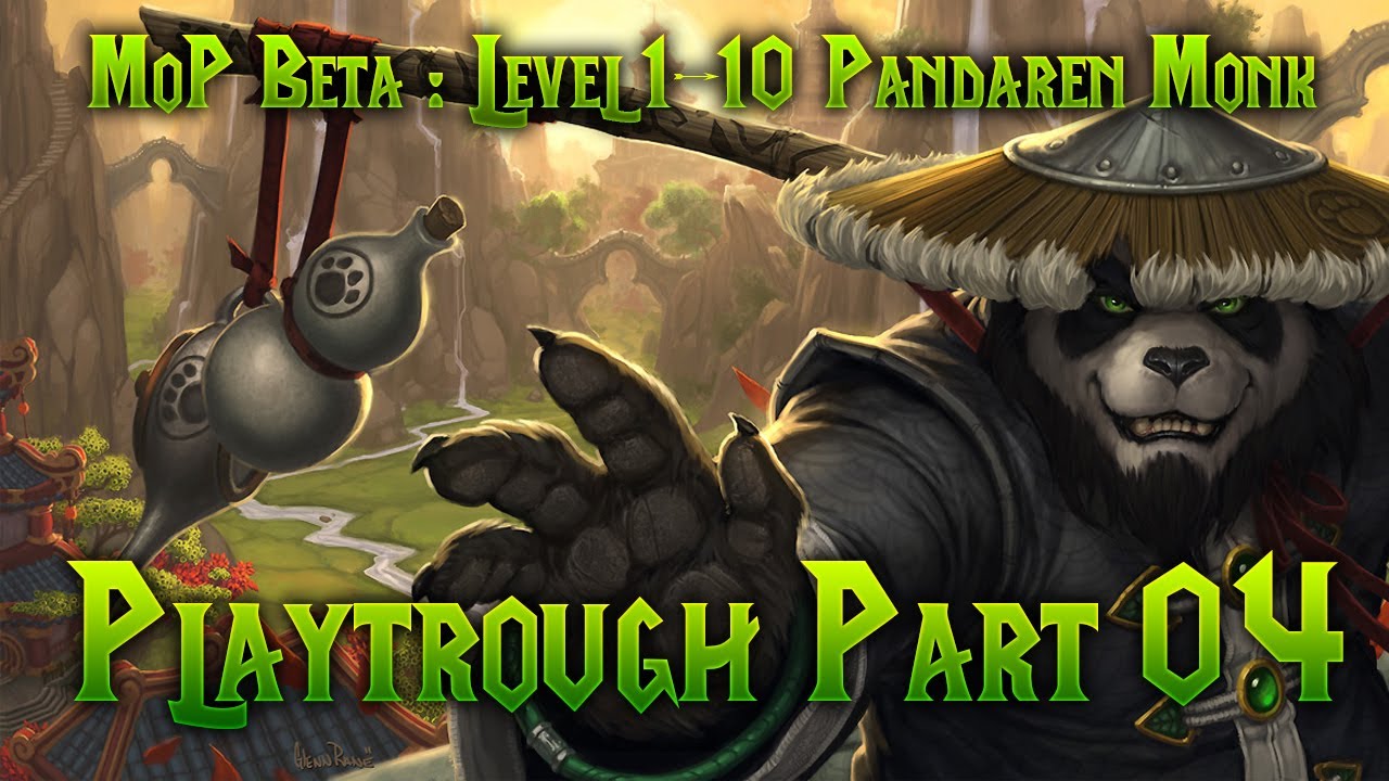 MoP Beta : Level 1-10 Pandaren Monk Playthrough Part 04 - YouTube