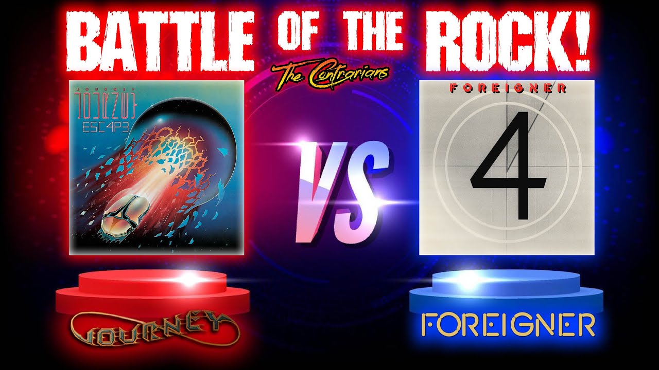 🔴 🅻🅸🆅🅴 Contrarians: BATTLE of the ROCK - JOURNEY vs. FOREIGNER! - YouTube