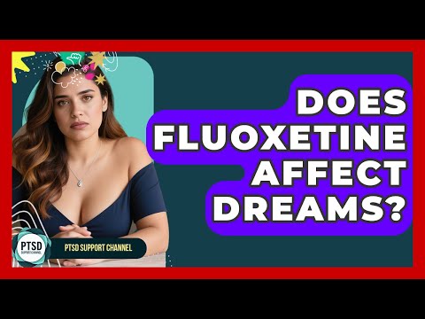 Does Fluoxetine Affect Dreams? - PTSD Support Channel