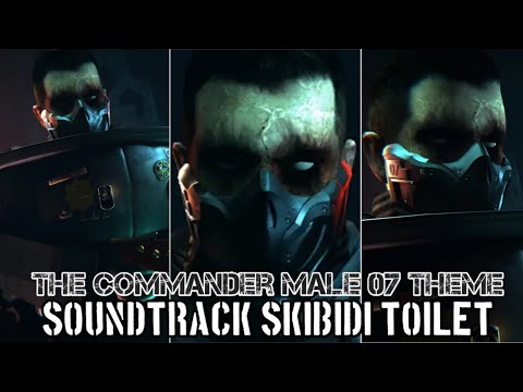 The Commander Male 07 Theme (Soundtrack Skibidi Toilet) - YouTube