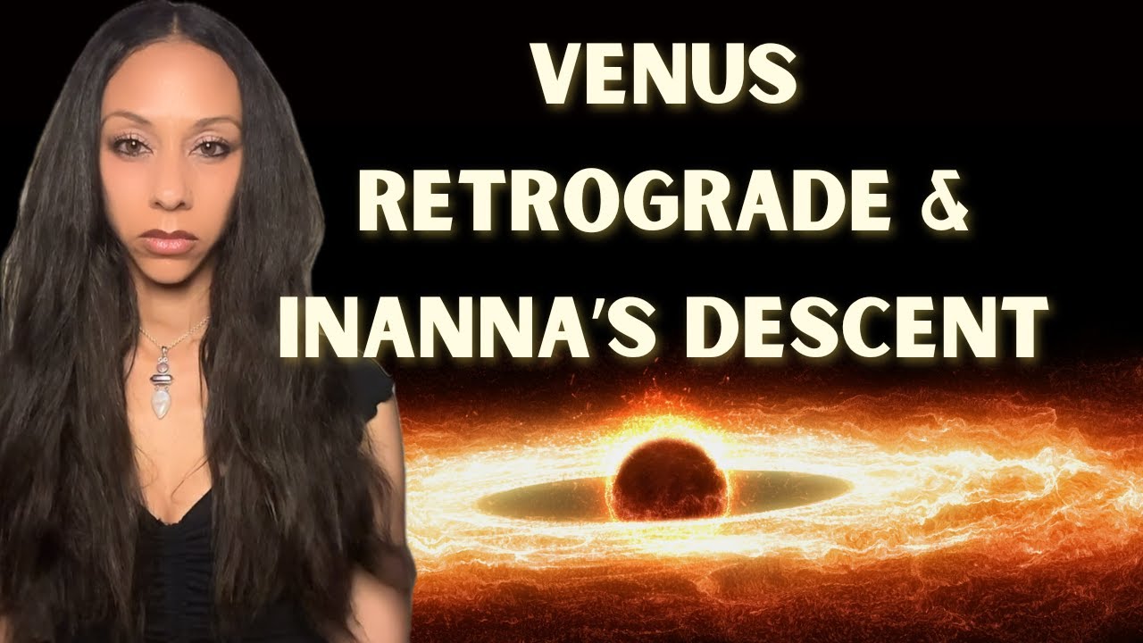 The Descent of Inanna & Venus Retrograde: A Myth of Death & Rebirth ...