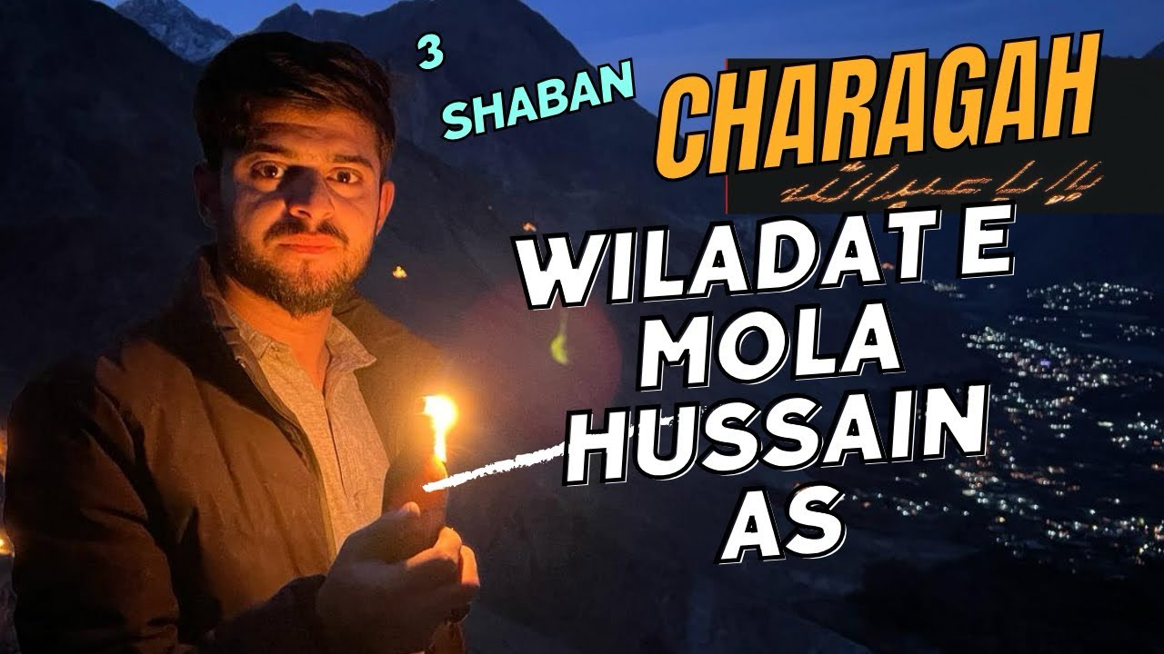 CHARAGAH 3 SHABAN || WIALADA E MOLA HUSSAIN AS|| HASNAT ZAKIR VLOGS - YouTube