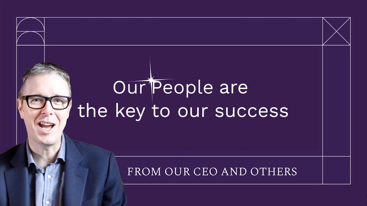 Our People are the key to our success - YouTube