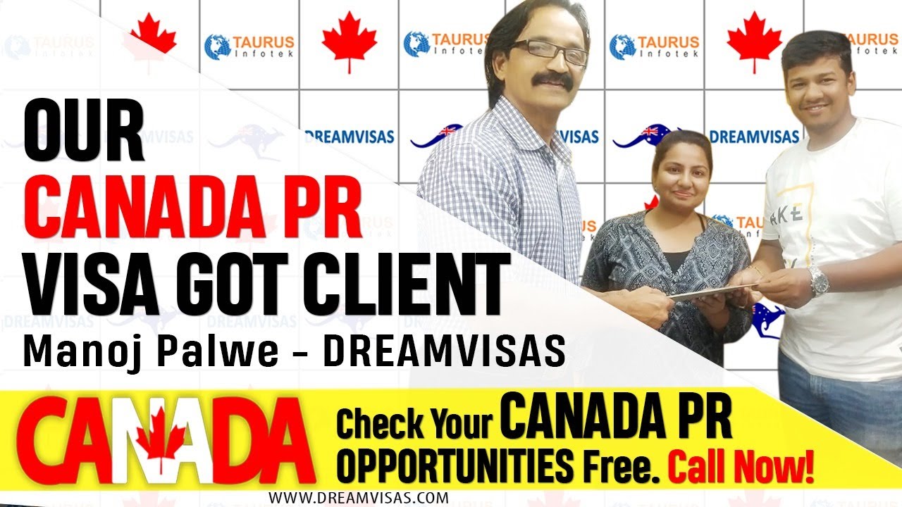Our Latest Canadian PR Visa got Client, Mr. Deb with Manoj Palwe. (www ...