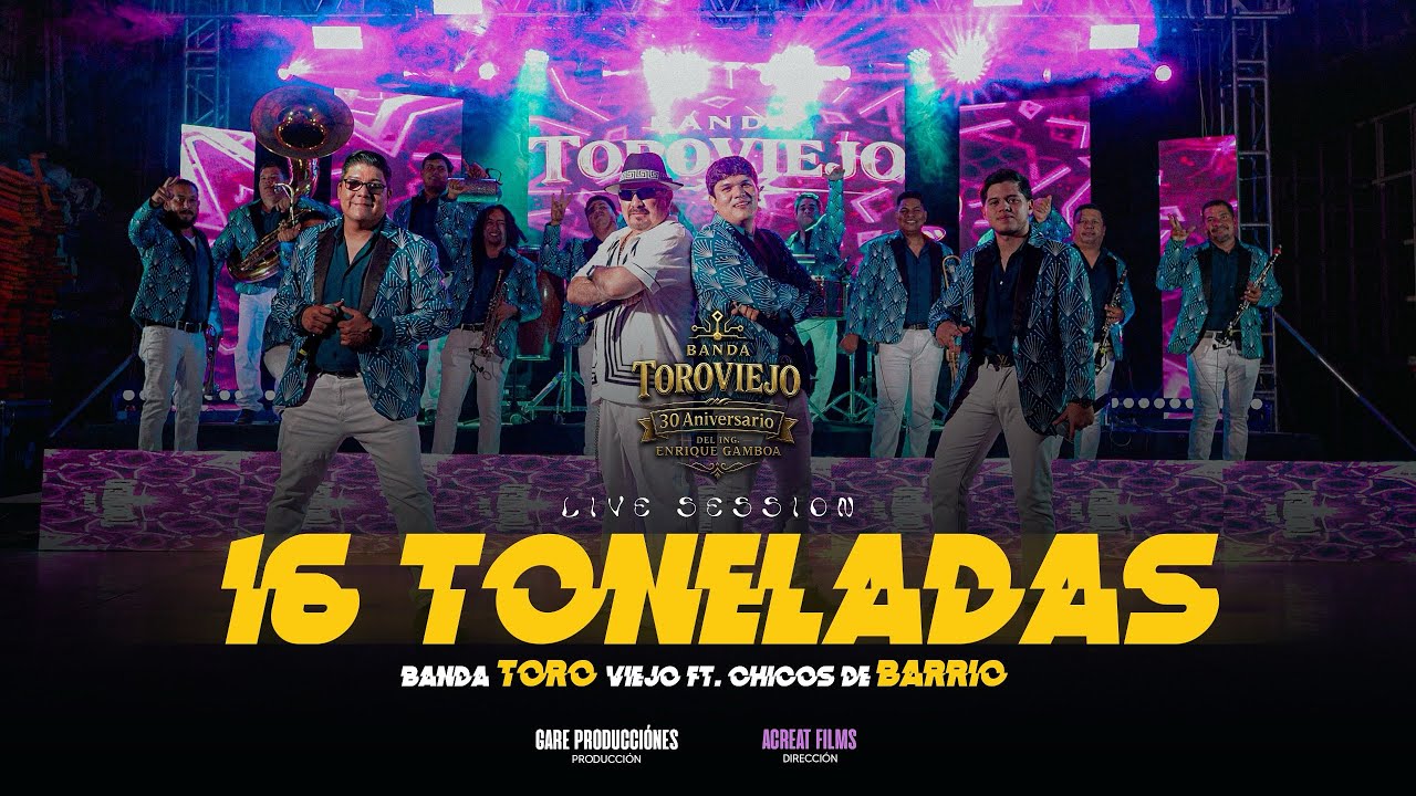 16 toneladas-Banda Toro Viejo Ft. Chicos De Barrio (Live Session) - YouTube