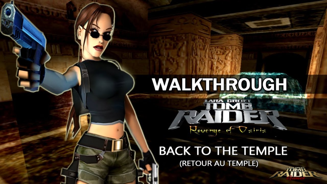 [TRLE] Tomb Raider : Revenge of Osiris (2007) - #04 - Back to the ...