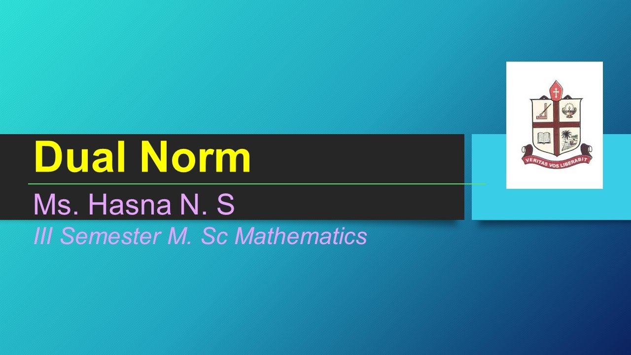 Dual Norm|Ms. Hasna N. S | III Semester M. Sc Mathematics - YouTube