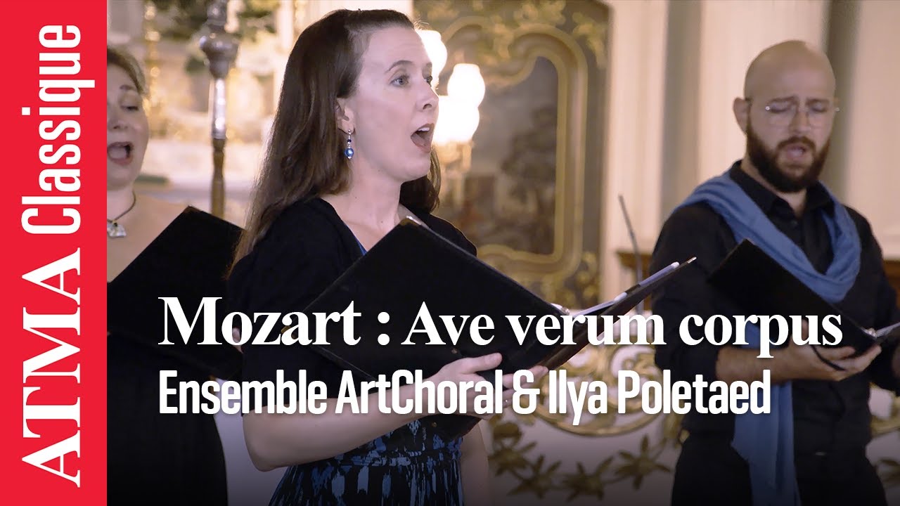 Mozart : Motet Ave Verum Corpus - Ensemble ArtChoral, Matthias Maute ...