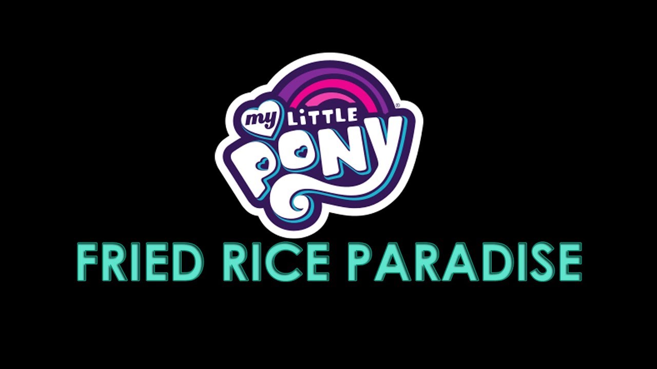My Little Pony: Fried Rice Paradise, Episode 1 - Donald's Duck - YouTube