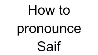 Saif Pronunciation: How to Say Saif in 25 Languages