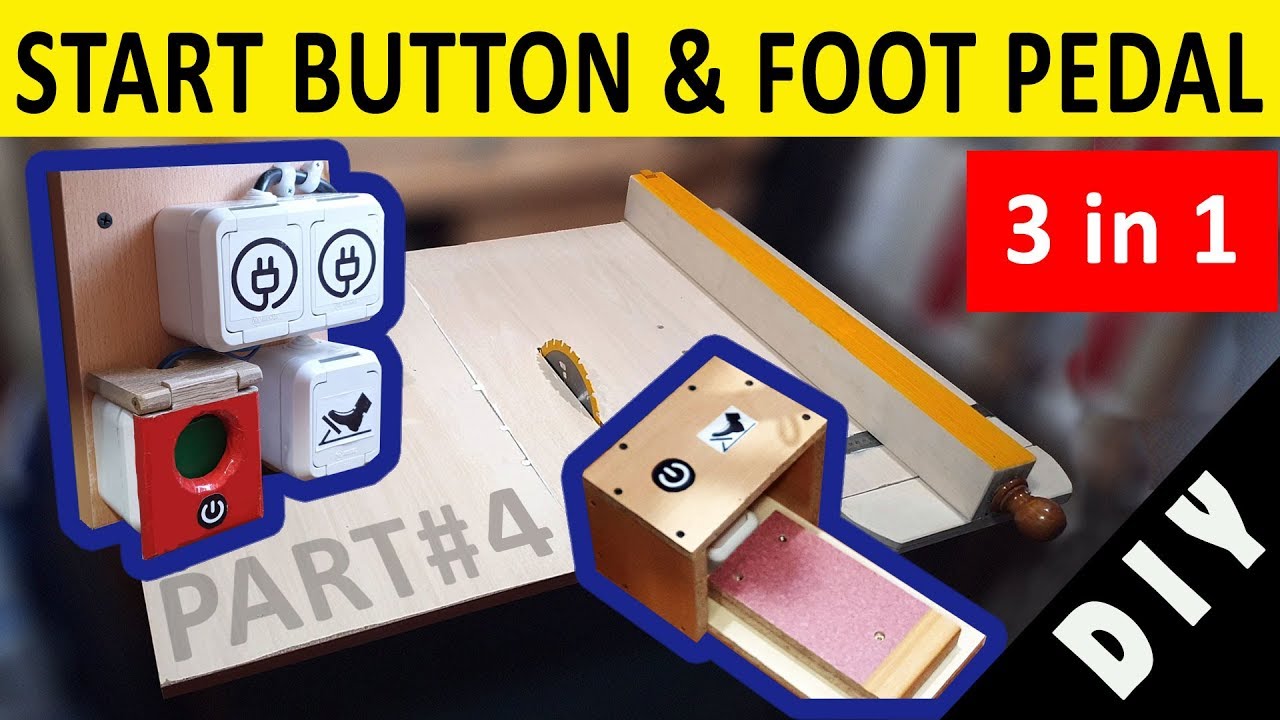 Start Button making + Foot Pedal - 3in1 Workbench Part#4 - YouTube